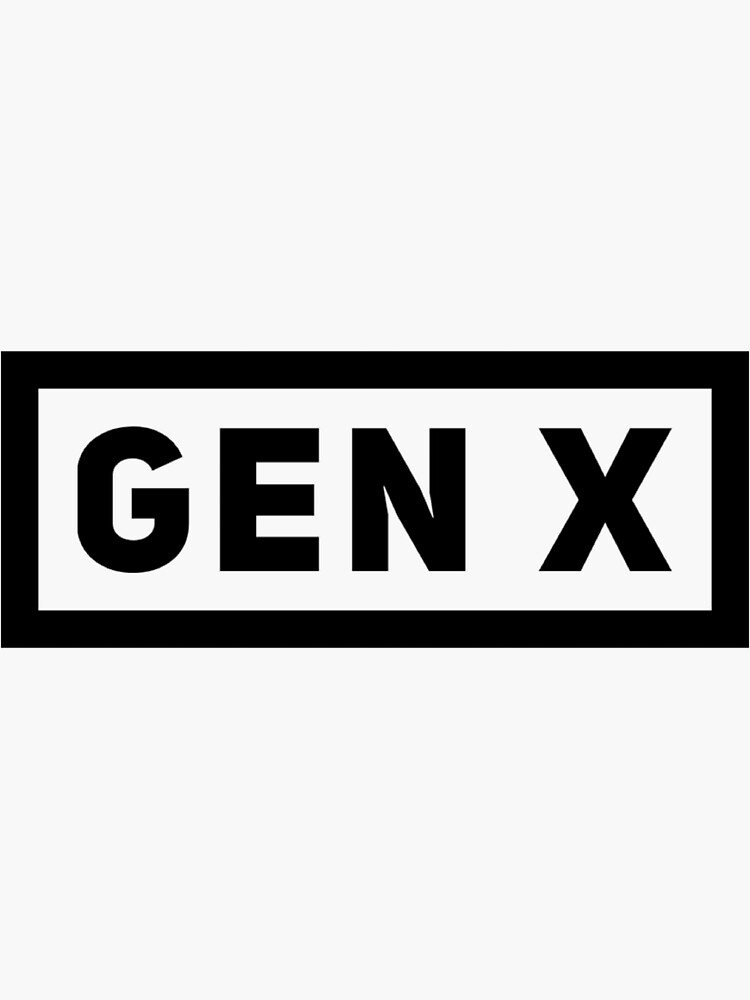 "Gen X - Best Generation" Sticker for Sale by priapus007 | Redbubble