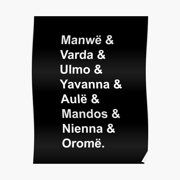 "Names of the Aratar, the High Valar of Arda | II v.2" Poster by ...