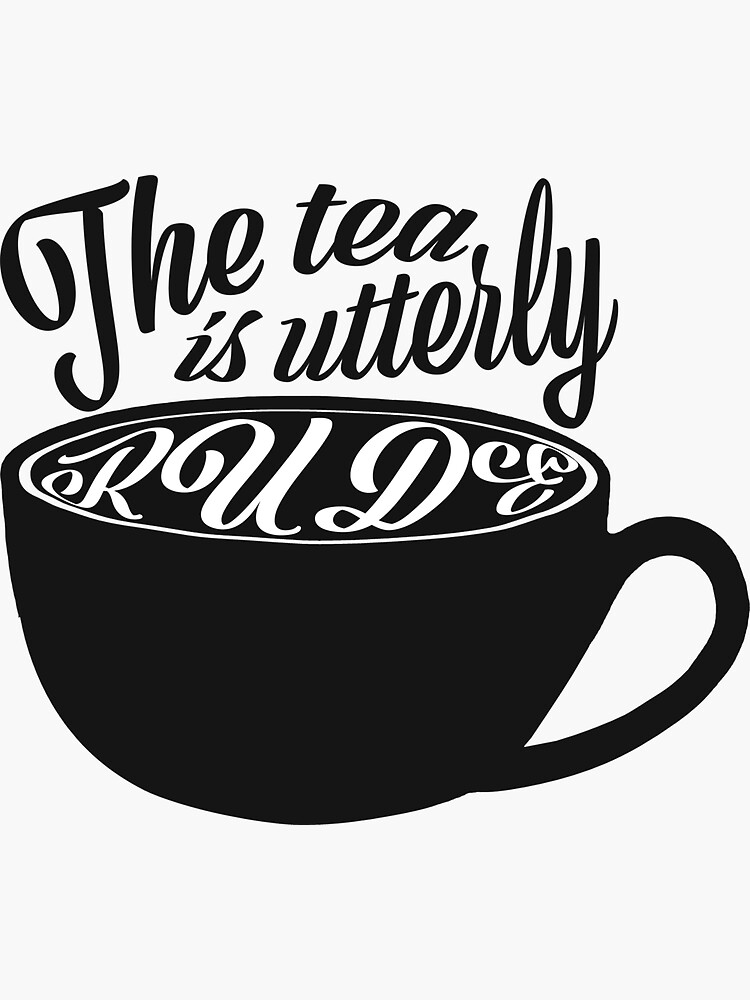 "Nancy Drew "The Tea Is Utterly Rude" DAN Minette Quote" Sticker for ...