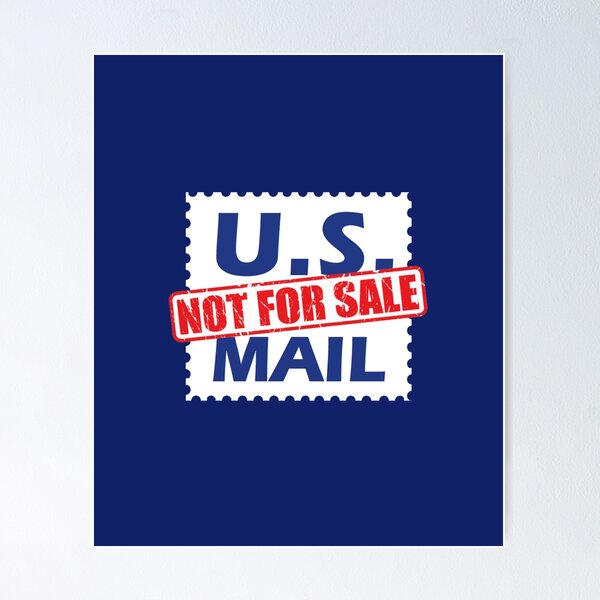 "US Mail Not For Sale" Poster for Sale by brizodesign | Redbubble