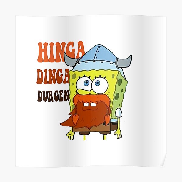 "Hinga Dinga Durgen (Spongebob/Leif Erikson)" Poster by rozahad | Redbubble