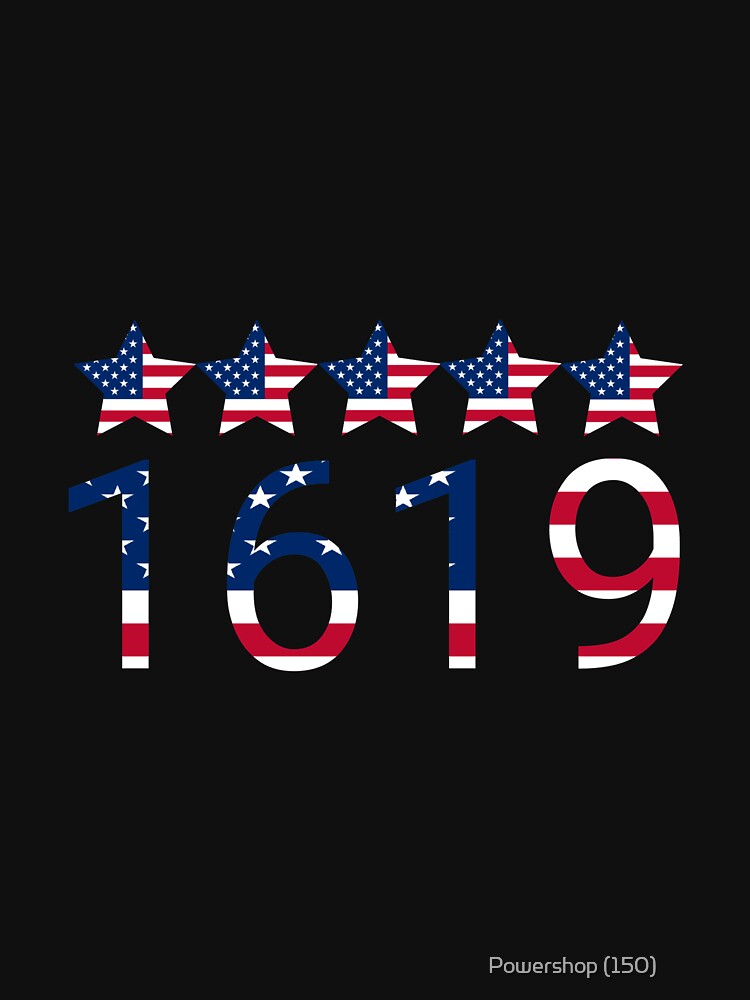 "1619 our ancestors" T-shirt for Sale by samircats | Redbubble | 1619 t ...