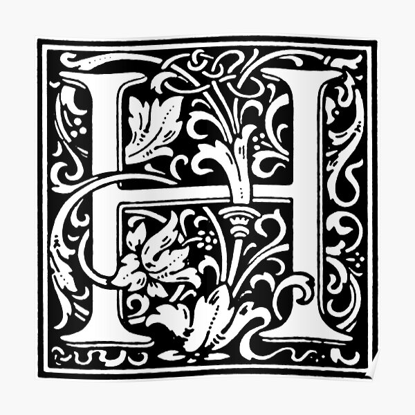 "William Morris Renaissance Style Cloister Alphabet Letter H" Poster ...
