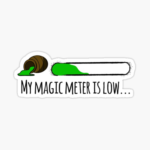 "My Magic Meter Is Low" Sticker by icecaverns | Redbubble