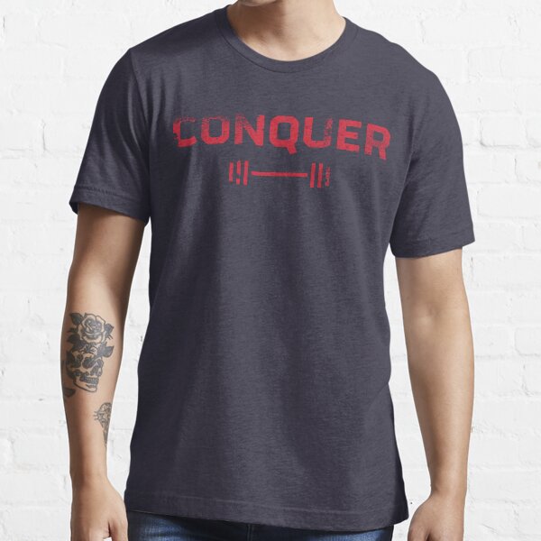 "Conquer" T-shirt for Sale by MikeZuniga | Redbubble | gains t-shirts ...