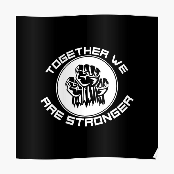 "Together We Are Stronger * BLM Symbol BLM Fist Protests " Poster by ...