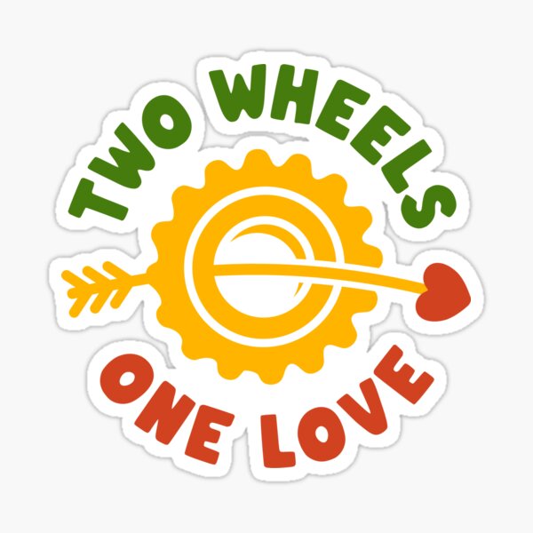 "Two Wheels One Love" Sticker for Sale by hadicazvysavaca | Redbubble