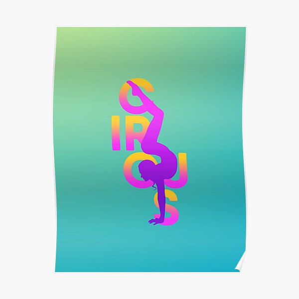 "Circus - Polina Contortion Handstand" Poster by ehrlichocampo | Redbubble