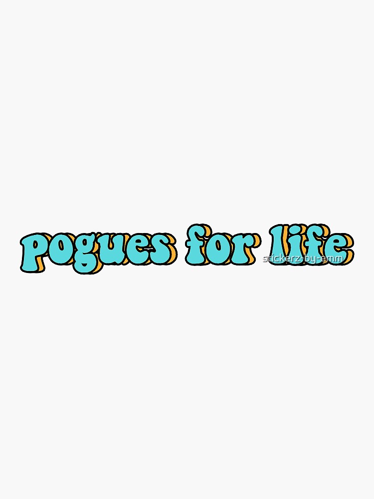 "pogues for life" Sticker for Sale by stickerz-by-emm | Redbubble