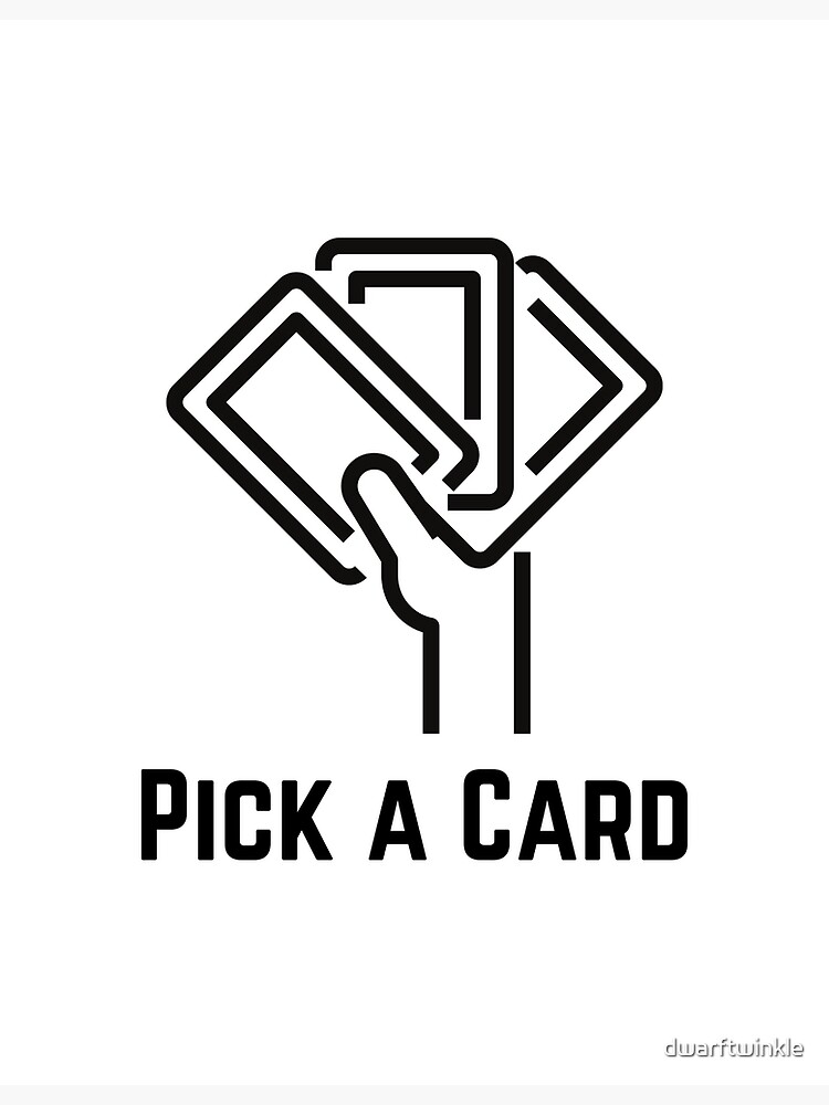 "Pick a Card" Poster for Sale by dwarftwinkle | Redbubble