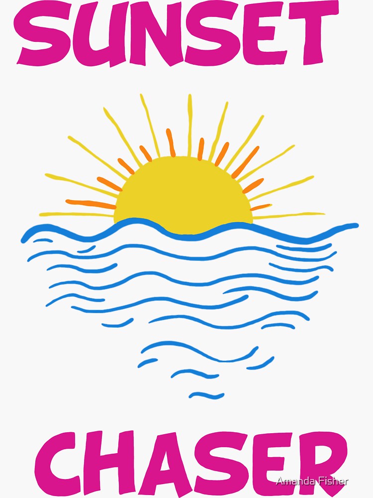 "Sunset Chaser " Sticker by amandaleigh181 | Redbubble