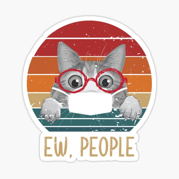 "Ew People, Funny Cat Mask, Ew People Cat" Sticker for Sale by Ake10 ...