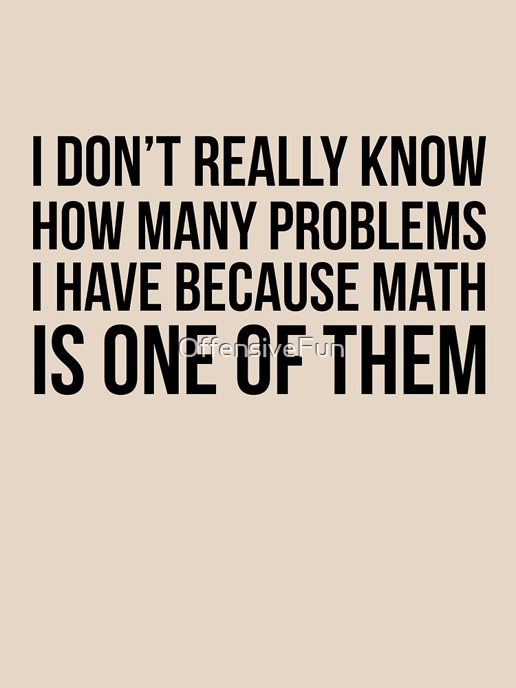 "I have many problems..." T-shirt for Sale by OffensiveFun | Redbubble ...