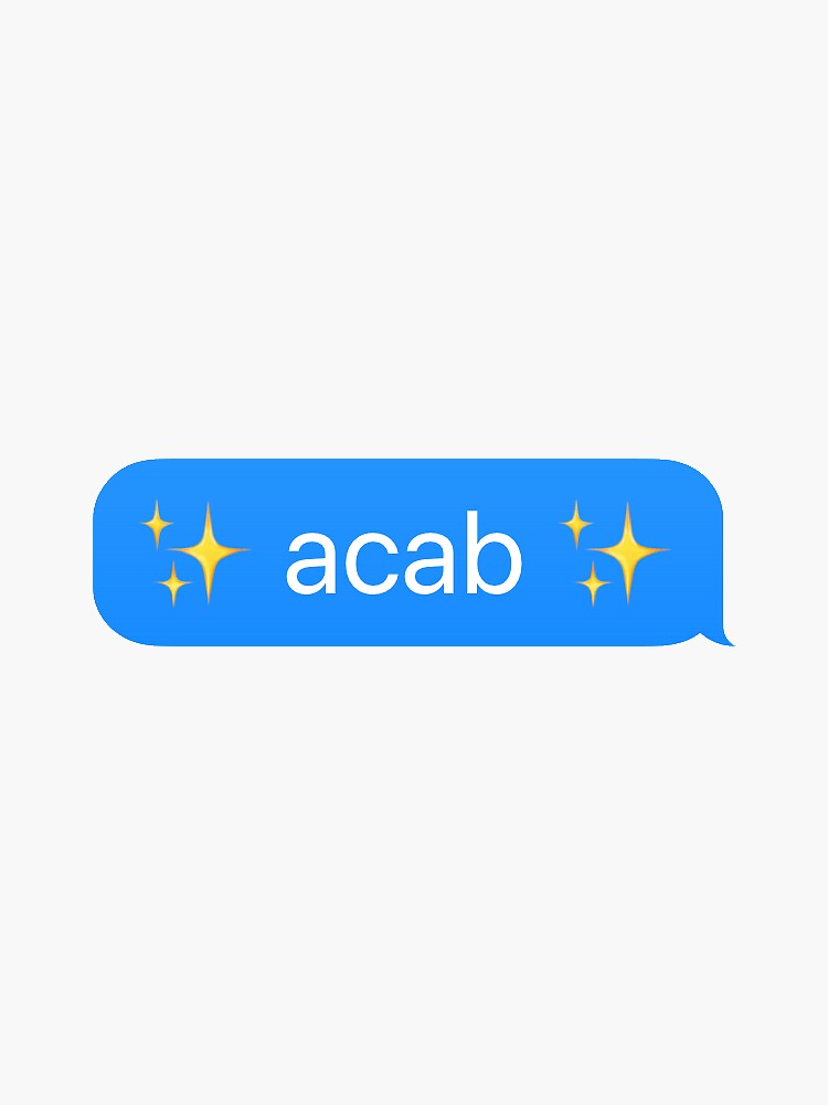 "ACAB text message" Sticker for Sale by fakenerdgirl | Redbubble