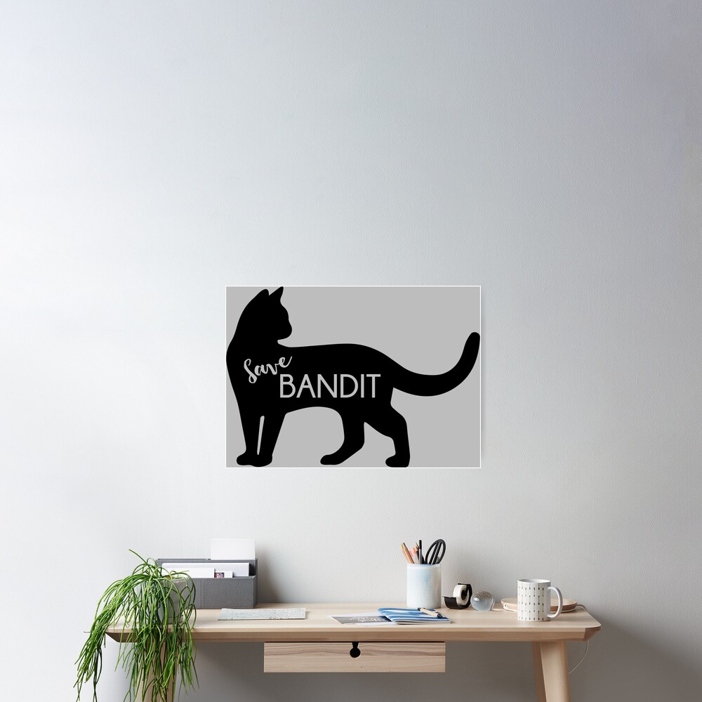 "Save Bandit" Poster by GeekyGirlDesign | Redbubble