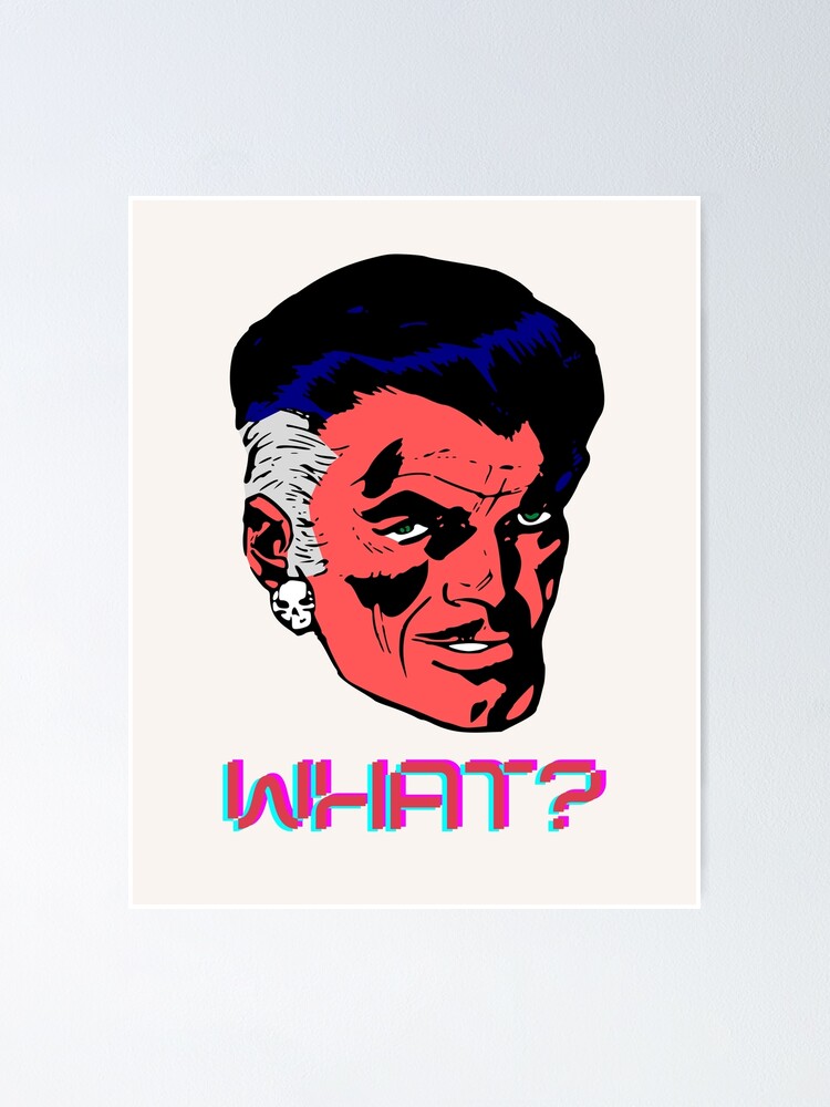 "WHAT ? HORROR FACE" Poster for Sale by ZOMBAi | Redbubble