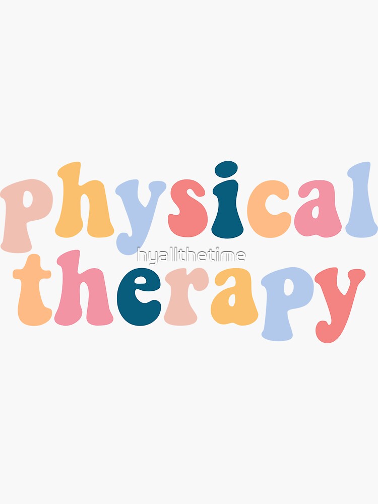 "physical therapy" Sticker for Sale by hyallthetime | Redbubble
