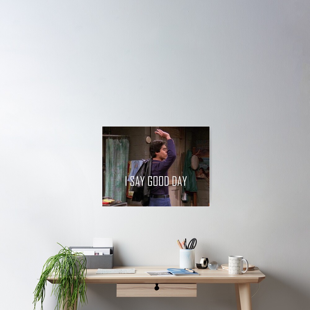 "Fez That 70s Show I Say Good Day" Poster by mariamichelle | Redbubble