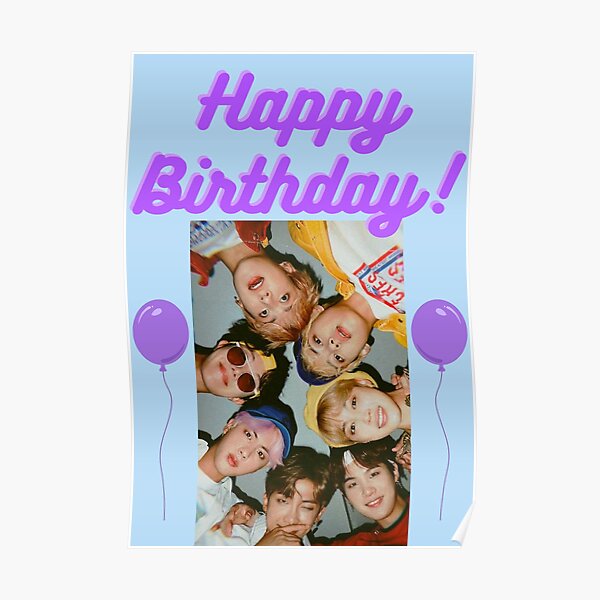 "Happy Birthday ~ BTS" Poster for Sale by serendipitousMT | Redbubble