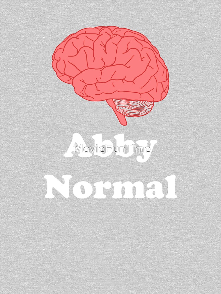 "Abby Normal" T-shirt by MovieFunTime | Redbubble