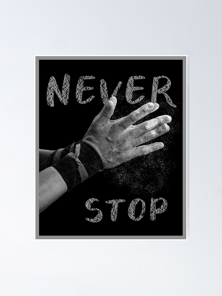 "Never Stop Motivation Design" Poster by SlingshotDsgn | Redbubble