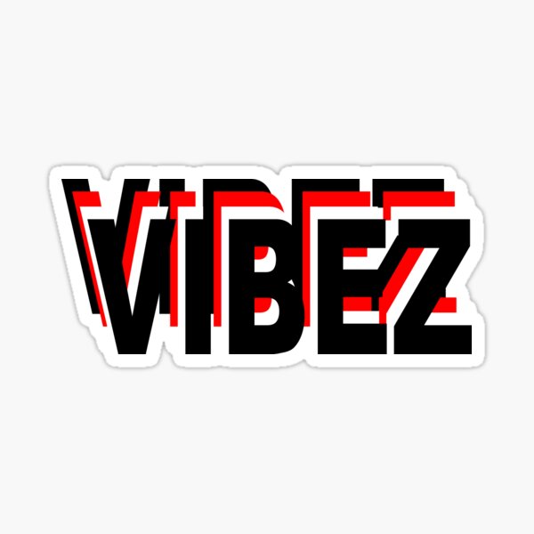 "VIBEZ" Sticker by vikkunt | Redbubble