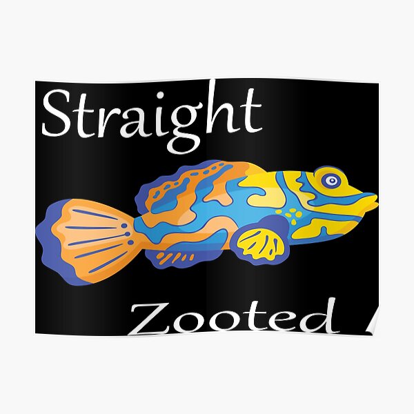 " straight zooted" Poster by youcefkerris | Redbubble
