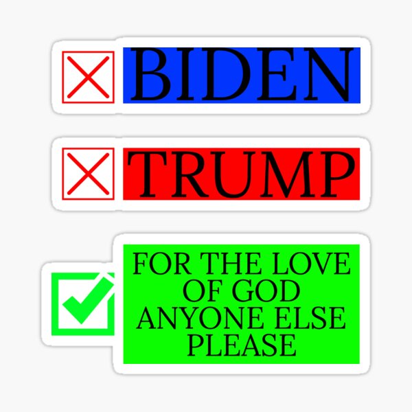 "No Biden No Trump" Sticker for Sale by raiderwren | Redbubble