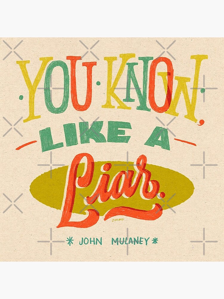 "You Know, Like A Liar John Mulaney" Poster for Sale by zoemei | Redbubble