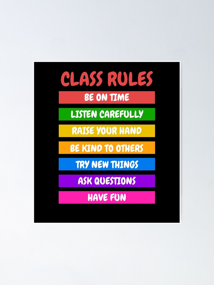  Classroom Rules Class Rules Poster For Sale By Verb Redbubble