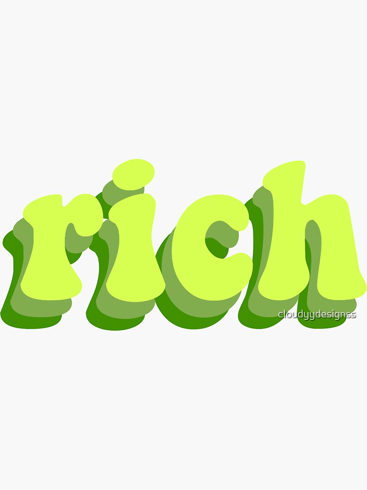 "Rich sticker" Sticker for Sale by cloudyydesignss | Redbubble