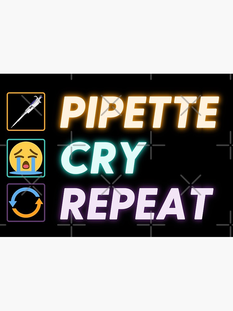 "PIPETTE CRY REPEAT PCR Funny Science Lab Biotech Teachers" Framed Art ...