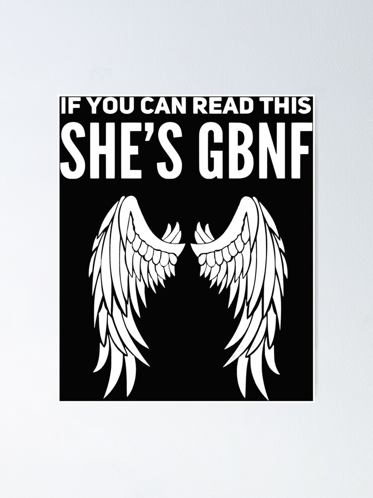 "She's GBNF" Poster for Sale by GoodPrince | Redbubble