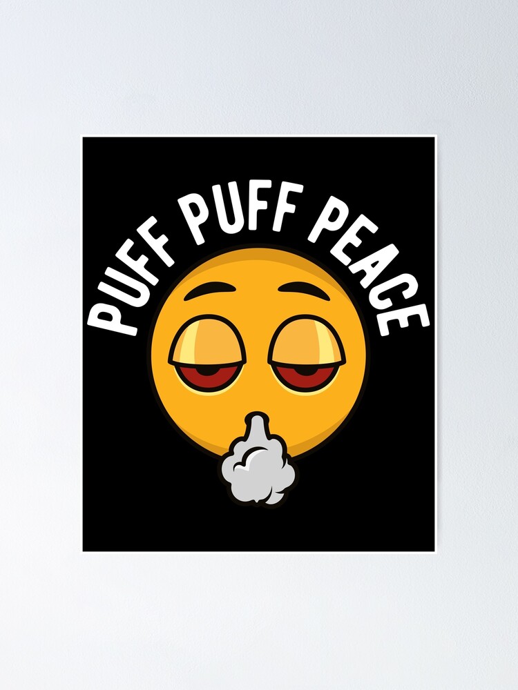 "Puff Peace" Poster for Sale by ReignGFX | Redbubble
