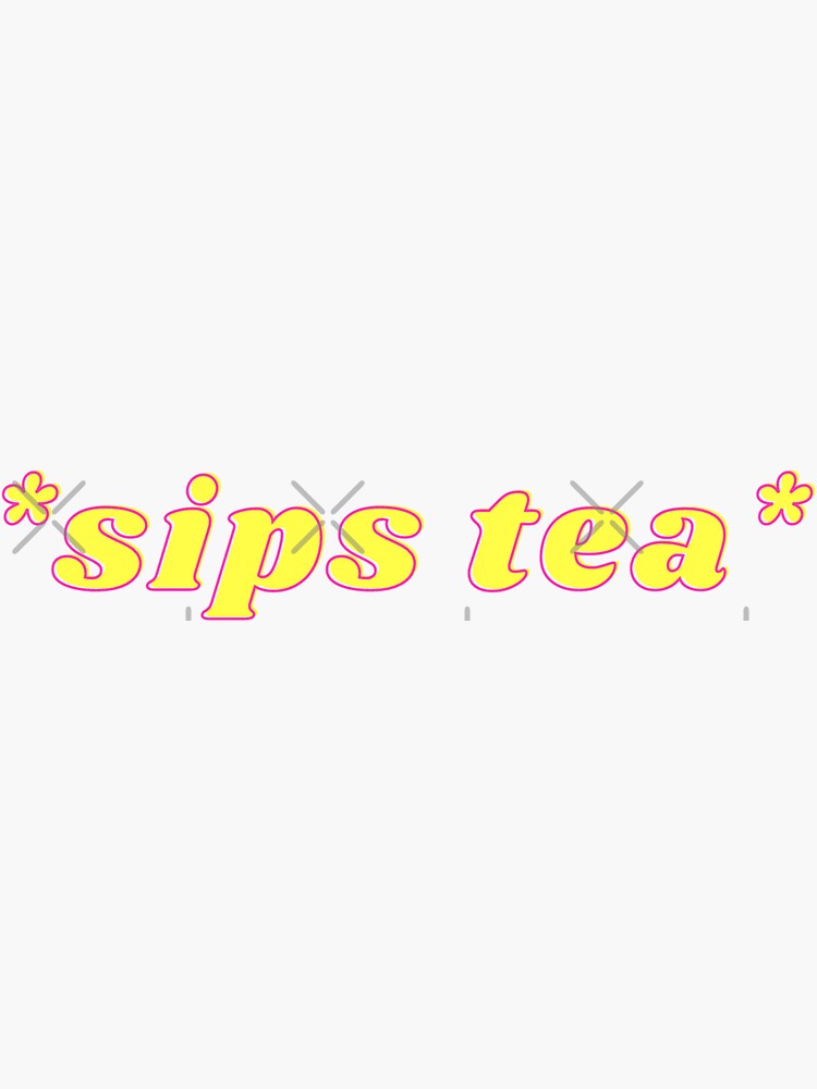 "Sips tea" Sticker by littlehapa | Redbubble