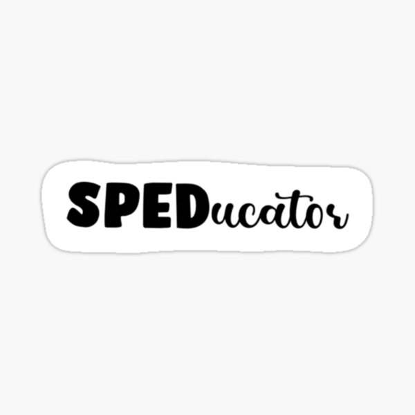 "SPED educator" Sticker by mackenziebriann | Redbubble