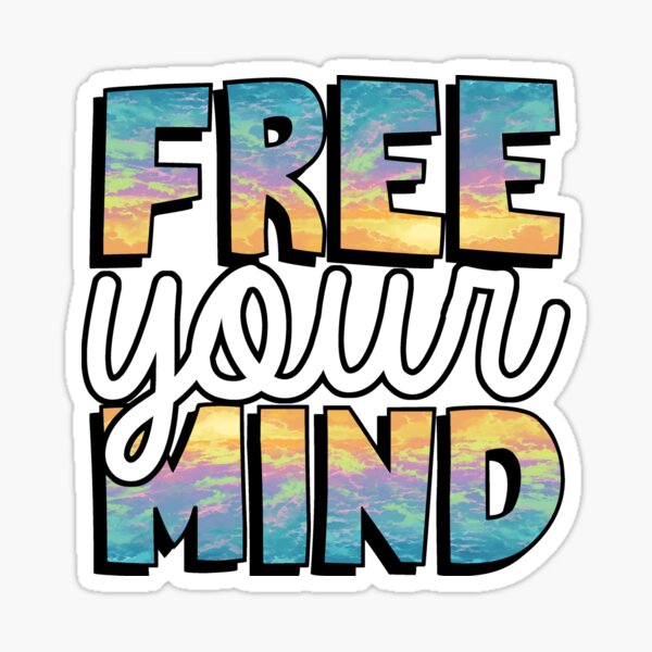 Free Your Mind Stickers | Redbubble