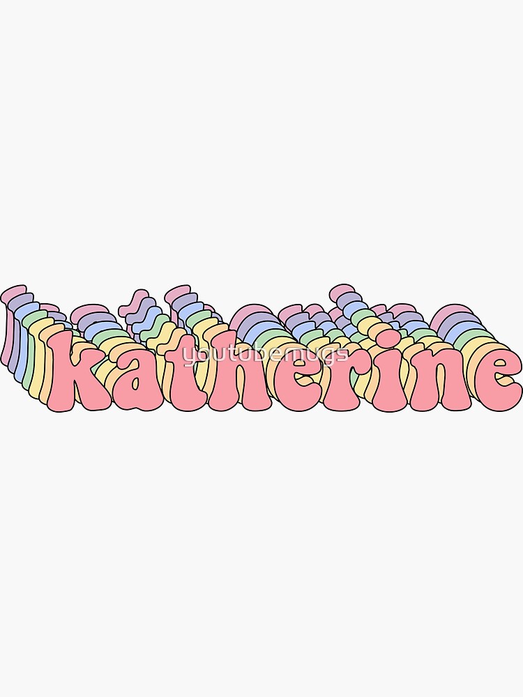 "katherine name sticker" Sticker for Sale by youtubemugs | Redbubble