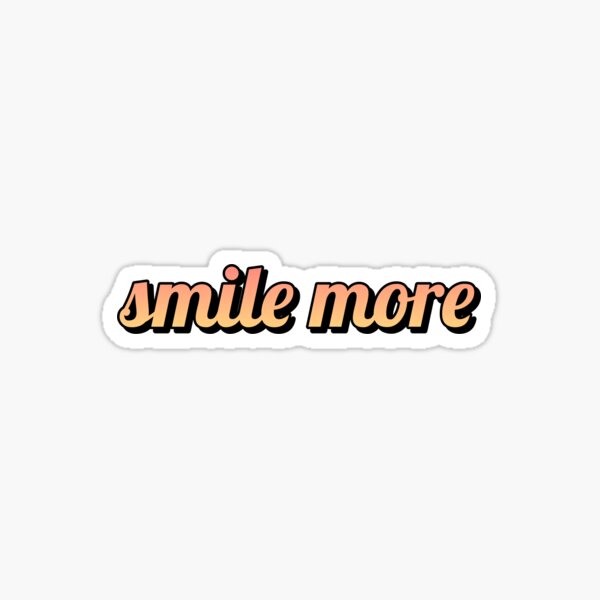 "Smile More" Sticker for Sale by logostickers | Redbubble