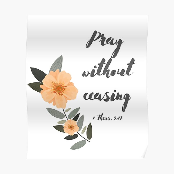 "Pray Without Ceasing" Poster for Sale by tees4christians | Redbubble