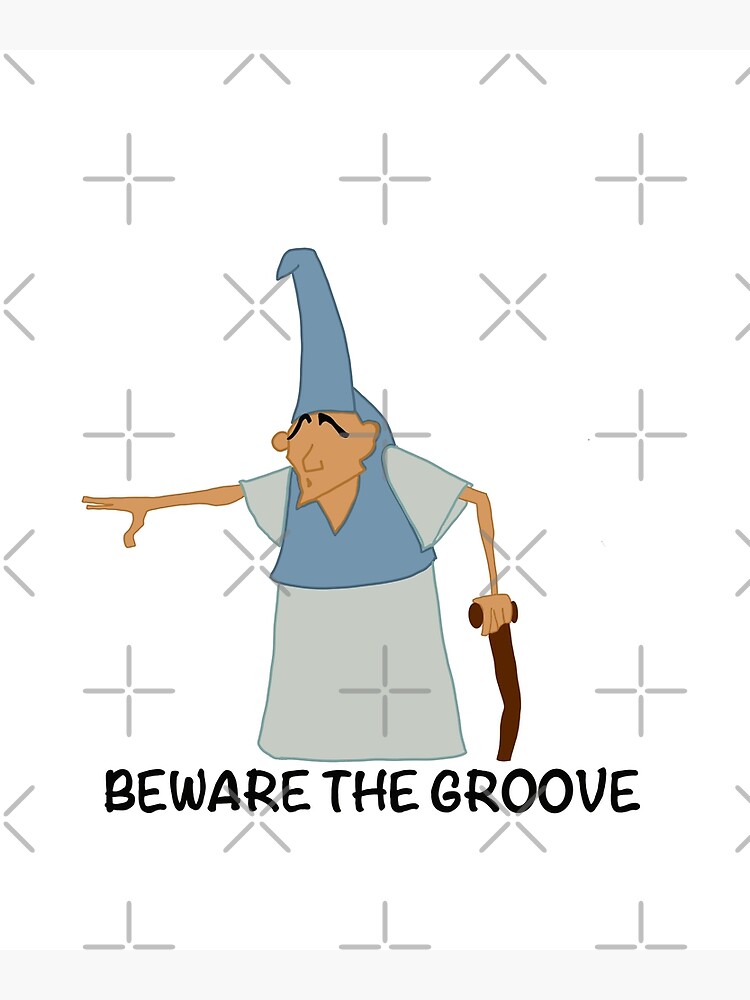 "Beware the Groove!" Poster by diginomdesigns | Redbubble