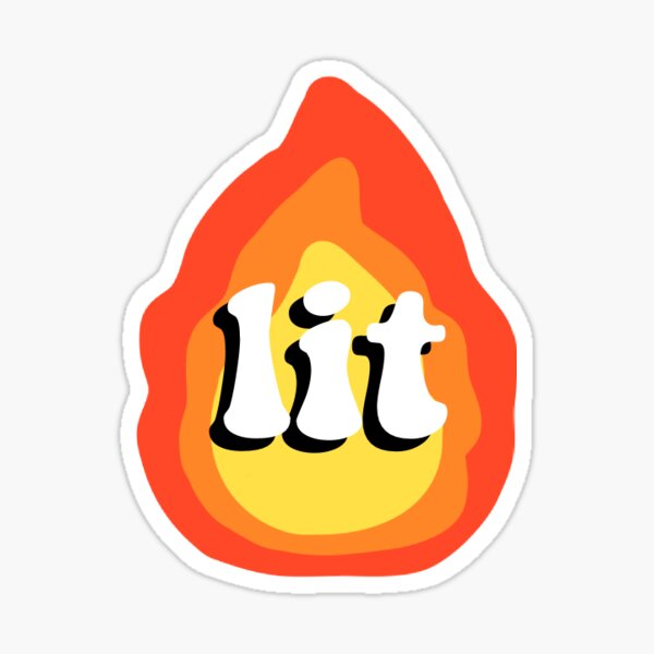 "lit " Sticker for Sale by designingcass | Redbubble
