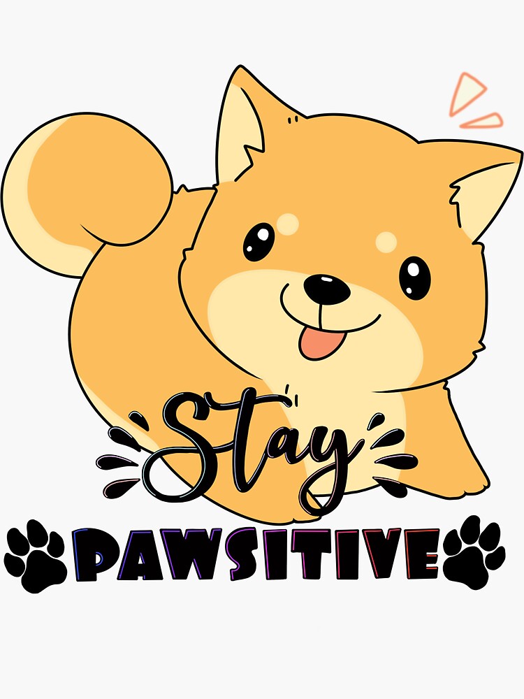 "Stay Pawsitive!" Sticker for Sale by ThePawsitives | Redbubble