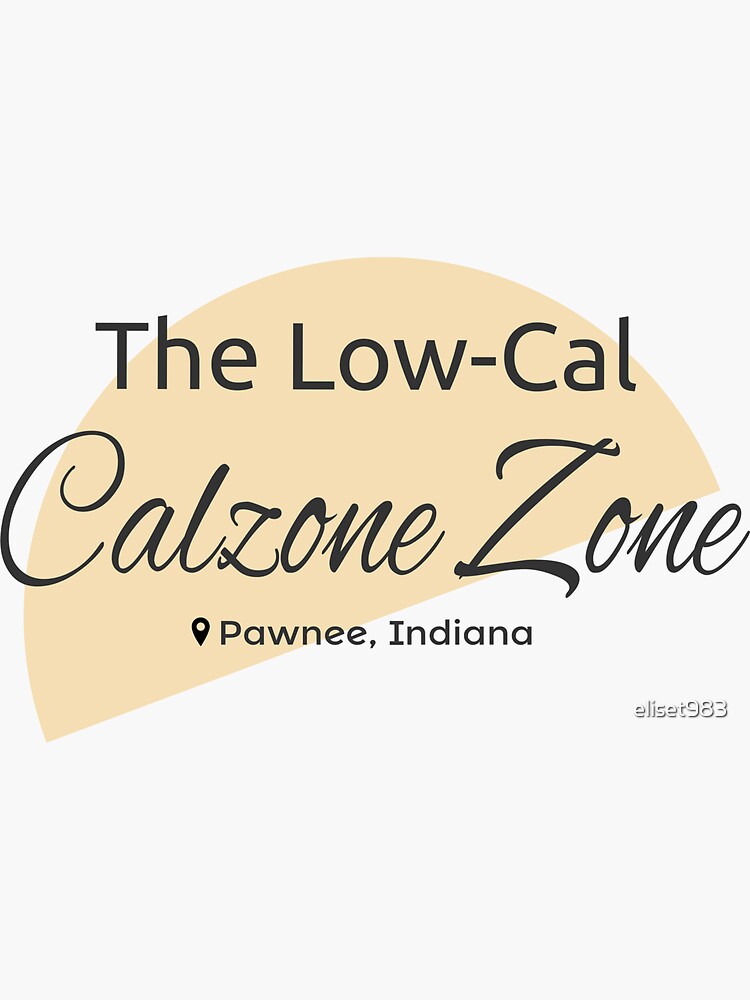 "Low-Cal Calzone Zone" Sticker for Sale by eliset983 | Redbubble