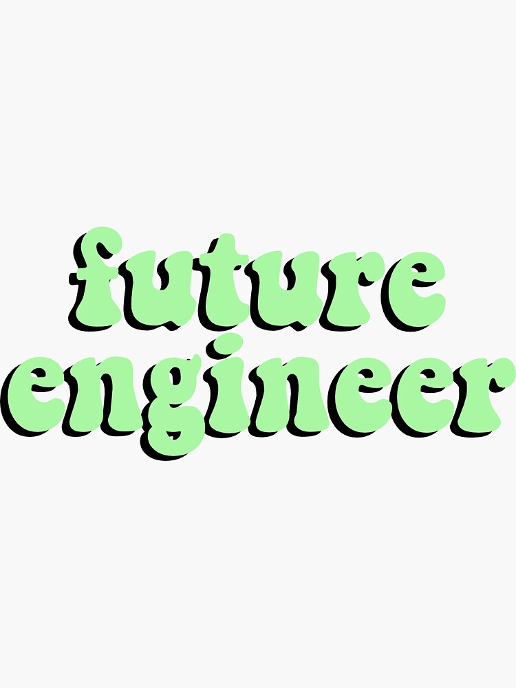 "future engineer" Sticker for Sale by emmmcc | Redbubble