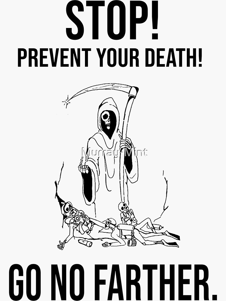 "PREVENT YOUR DEATH" Sticker for Sale by Murray-Mint | Redbubble