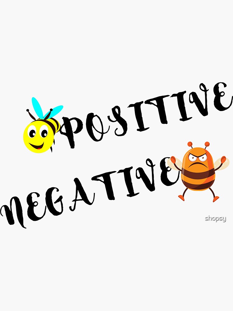 "Bee positive or Bee negative?" Sticker by shopsy | Redbubble