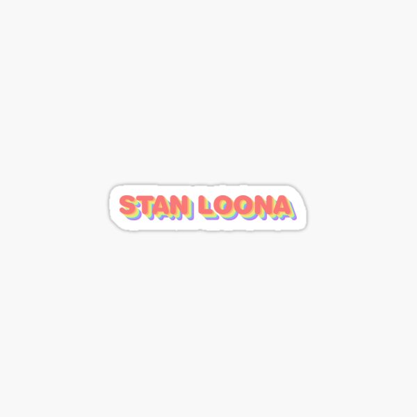 "Stan LOONA" Sticker for Sale by Fandom-Nation | Redbubble