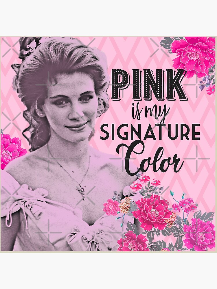 shelby-pink-is-my-signature-color-steel-magnolias-sassy-movie-quote