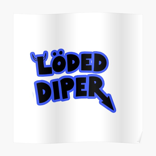 "loded diper logo from a diary of a wimpy kid" Poster by tulasiv ...